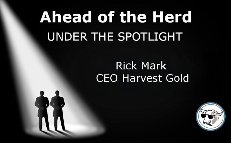 Ahead of the Herd & Under the Spotlight – Rick Mark, CEO Harvest Gold ...
